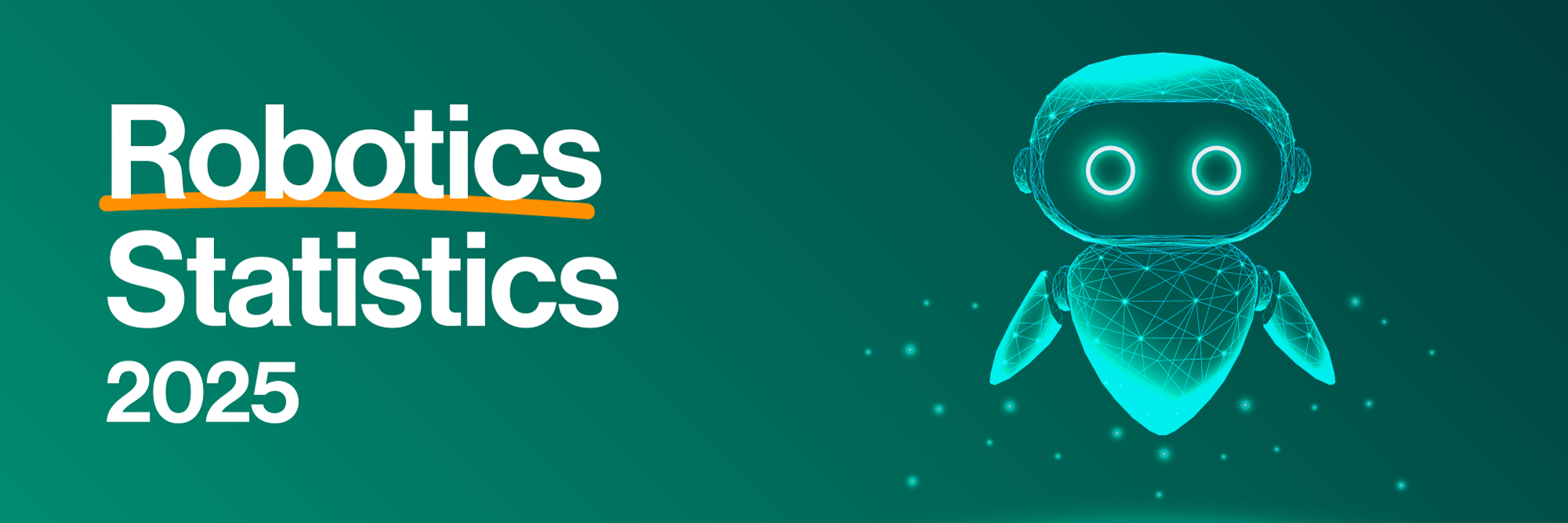 100+ Must-Know Robotics Statistics 2025 · AIPRM